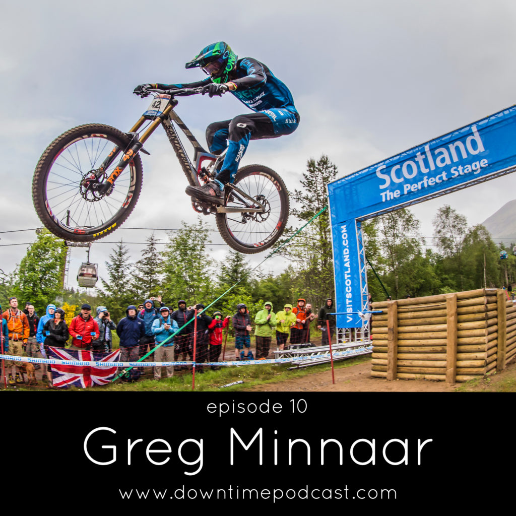 Episode 10 - Greg Minnaar - Downtime Podcast